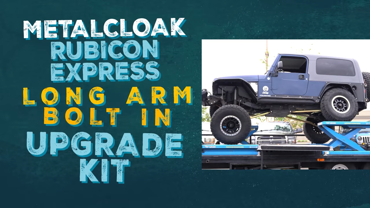 Rubicon Express Upgrade | MetalCloak Long Arm Kit Review
